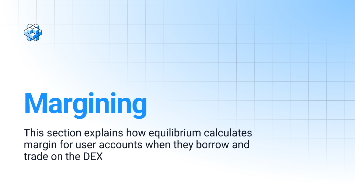 Margining | Equilibrium Docs